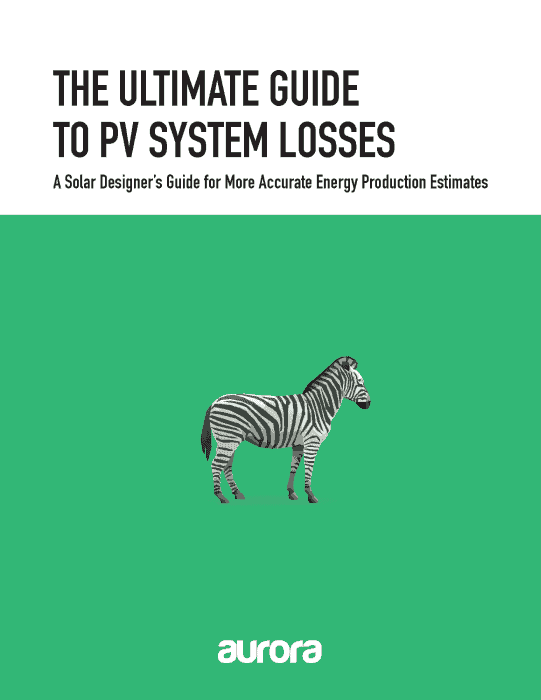 The Ultimate Guide to PV System Losses | Aurora Solar